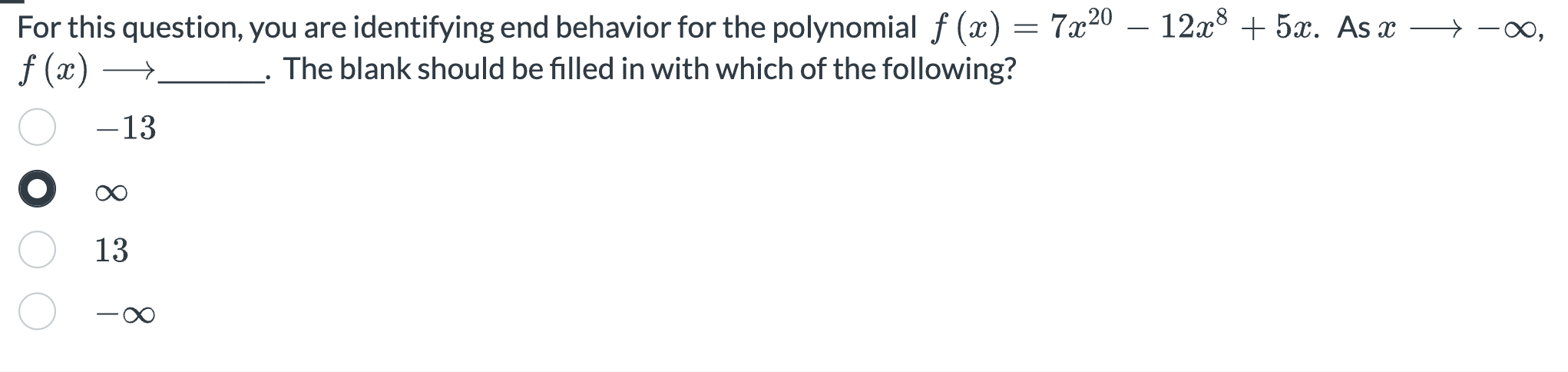 Solved For this question, you are identifying end behavior | Chegg.com