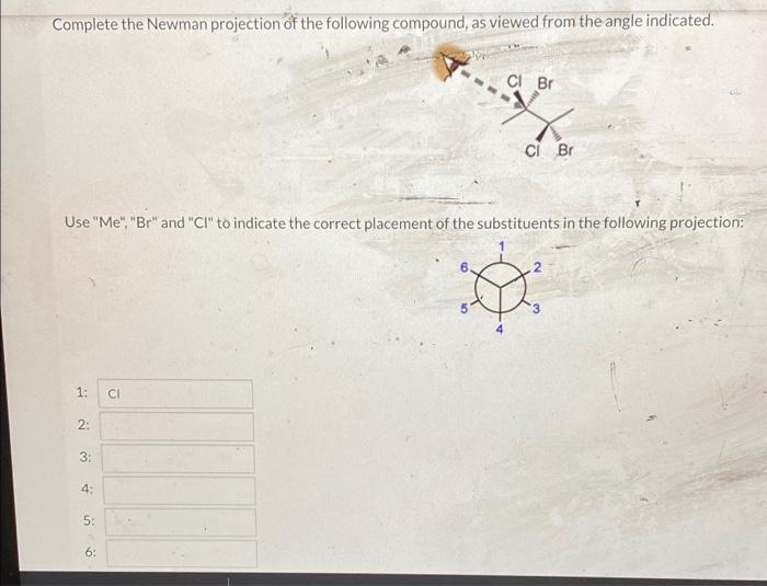[Solved]: Complete the Newman projection of the following c
