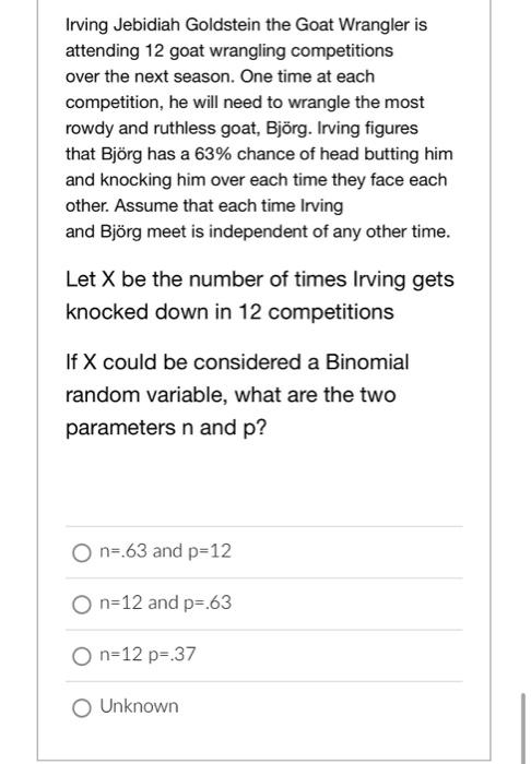 Solved Irving Jebidiah Goldstein the Goat Wrangler is | Chegg.com