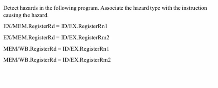Solved Detect hazards in the following program. Associate | Chegg.com