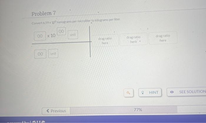 Solved Convert 6.59×20∘ nanograms per microliter to | Chegg.com