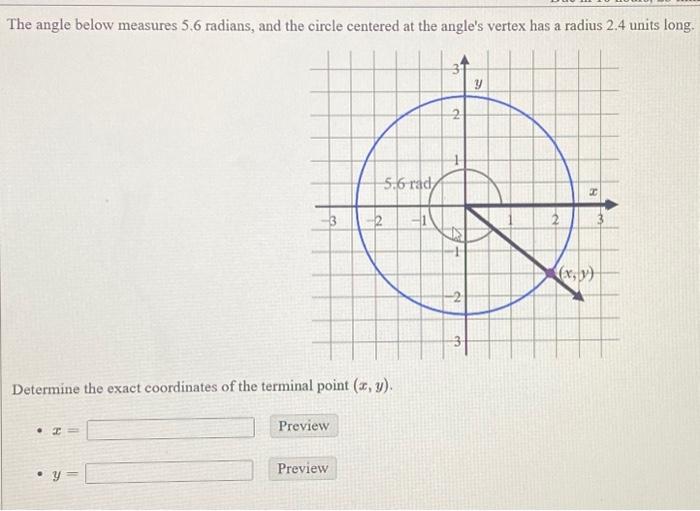 Solved The angle below measures 5.6 radians, and the circle | Chegg.com