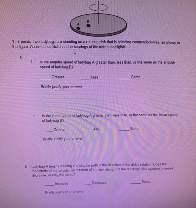 Solved 1 - 7 points: Two ladybugs are standing on a rotating | Chegg.com