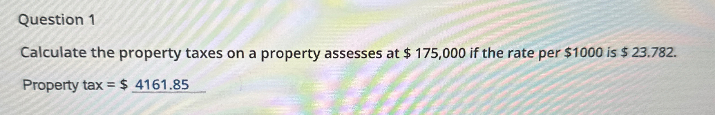 Solved Question 1Calculate the property taxes on a property | Chegg.com