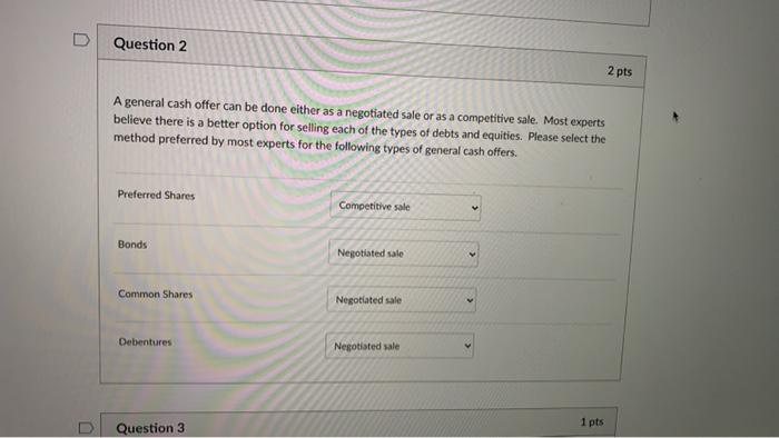 Solved Question 2 2 pts A general cash offer can be done | Chegg.com