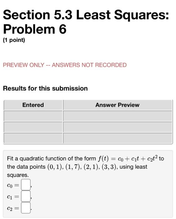 Solved Section 5.3 Least Squares: Problem 6 (1 point) | Chegg.com