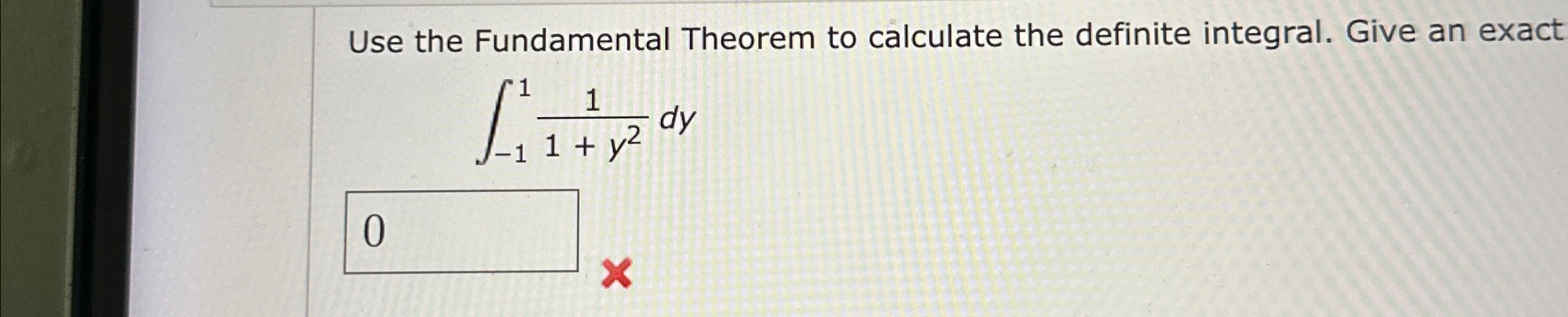 Solved Use the Fundamental Theorem to calculate the definite | Chegg.com