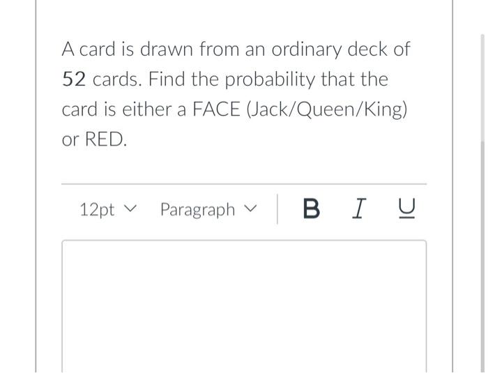 Solved A card is drawn from an ordinary deck of 52 cards. | Chegg.com
