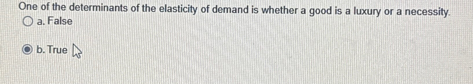 Solved One of the determinants of the elasticity of demand | Chegg.com
