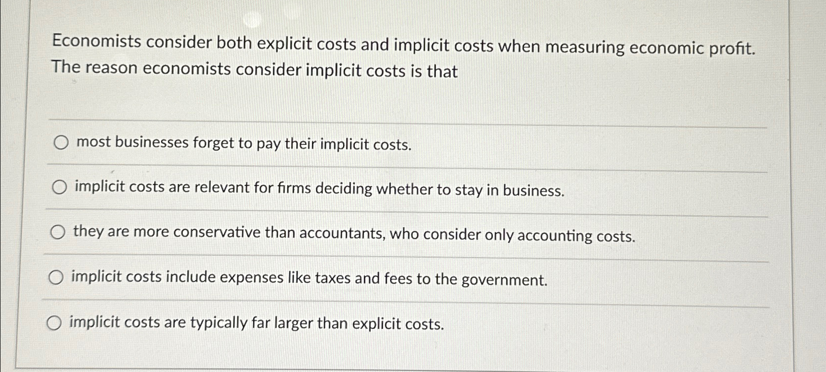 Solved Economists consider both explicit costs and implicit | Chegg.com