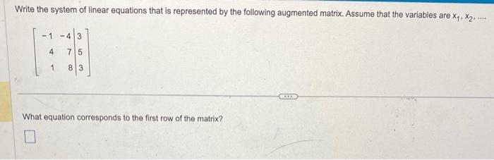 Solved Write augmented the matrix corresponding to the | Chegg.com