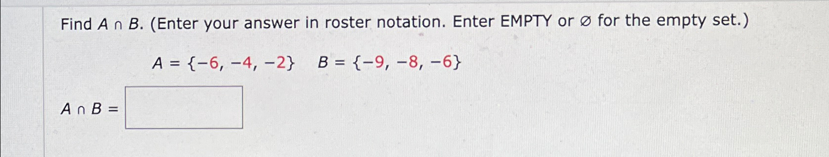 Solved Find A∩B. (Enter your answer in roster notation. | Chegg.com