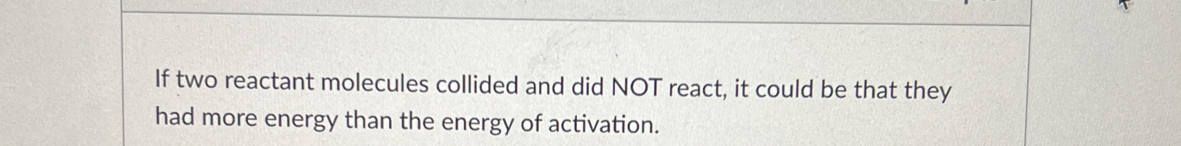 Solved If two reactant molecules collided and did NOT react, | Chegg.com