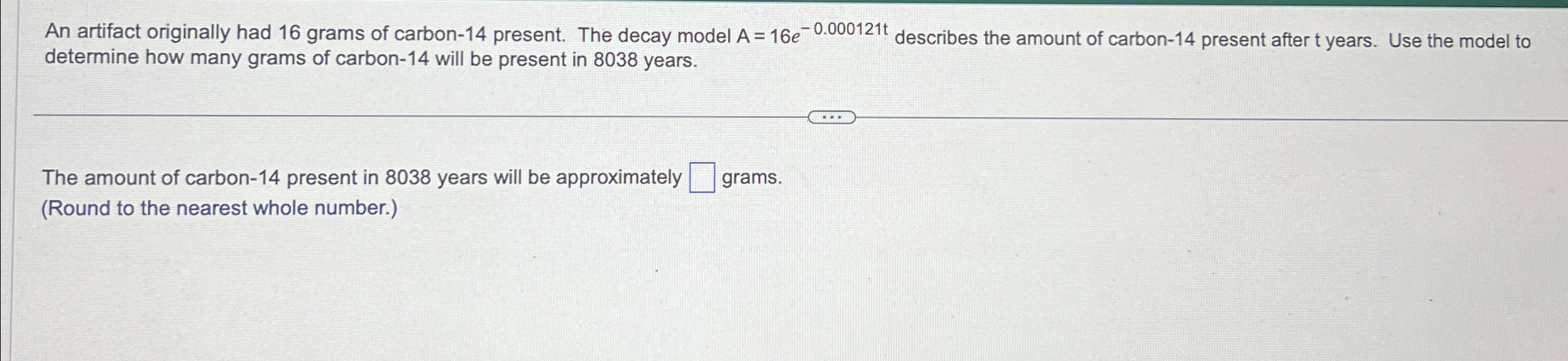 Solved An artifact originally had 16 ﻿grams of carbon-14 | Chegg.com