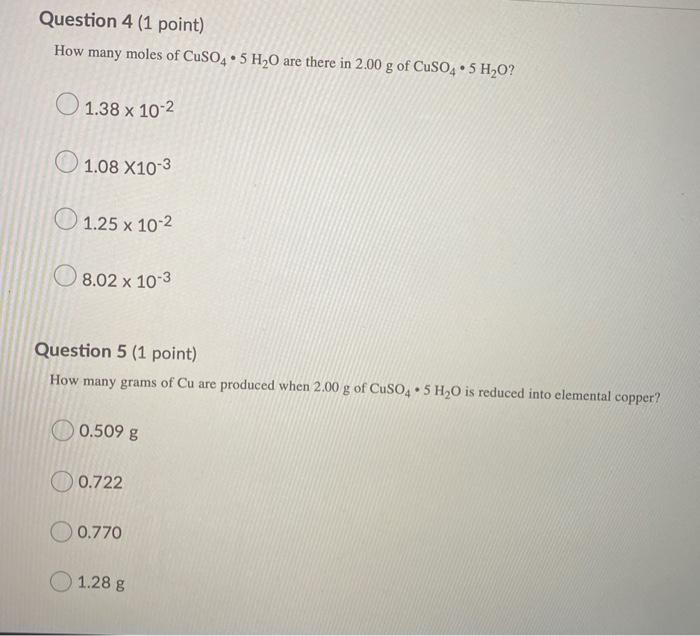 Solved Question 4 (1 point) How many moles of CuSO4.5H20 are | Chegg.com