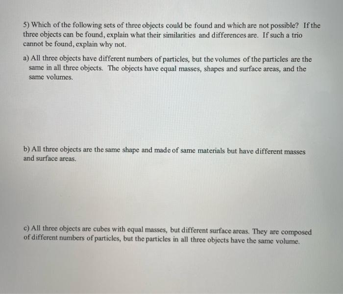 Solved 5) Which of the following sets of three objects could | Chegg.com