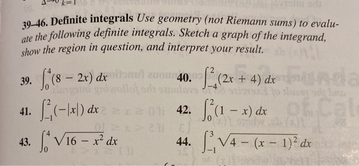 Solved APU k=1 39–46. Definite inte Definite integrals Use | Chegg.com