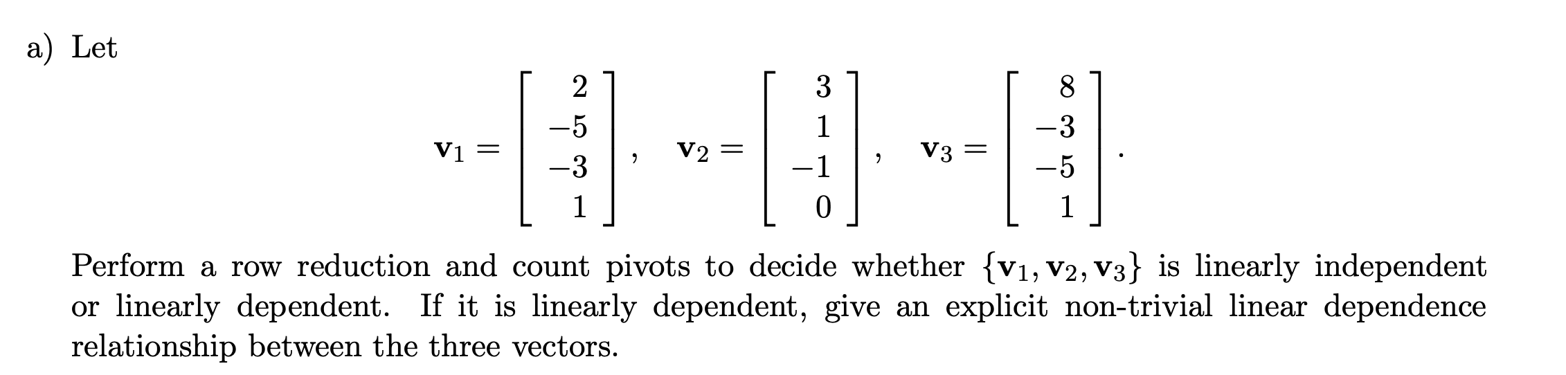 Solved Find a value for such that the following matrix is | Chegg.com