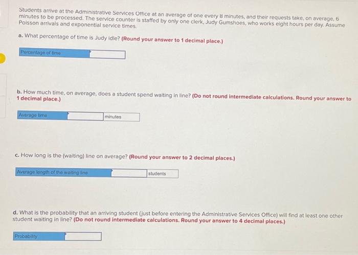Solved Students arrive at the Administrative Services Office | Chegg.com
