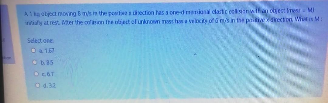 Solved A 1 Kg Object Moving 8 M S In The Positive X
