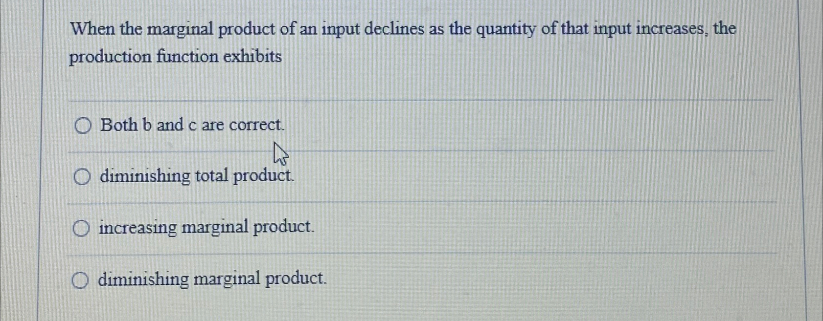 Solved When the marginal product of an input declines as the | Chegg.com