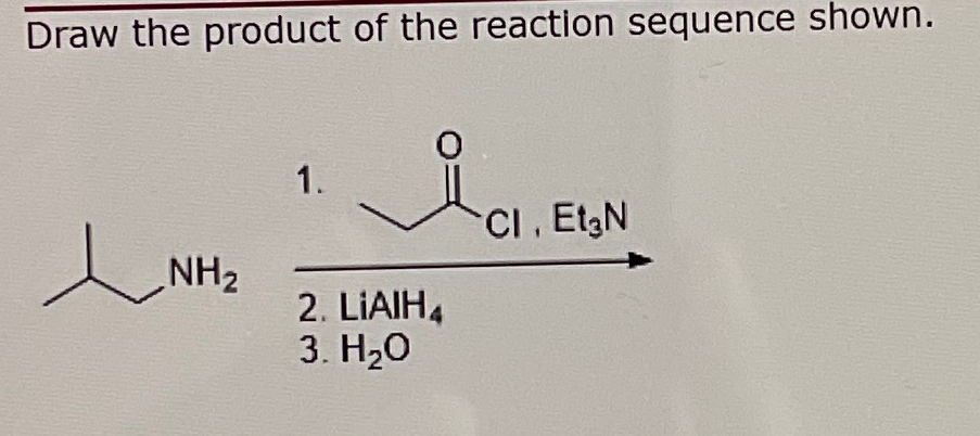 Solved Draw the product of the reaction sequence | Chegg.com