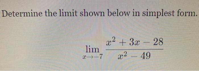 Solved Determine the limit shown below in simplest form. x2 | Chegg.com