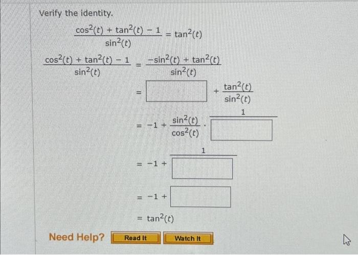 Solved Verify the identity. cos² (t) + tan² (t) - 1 = tan² | Chegg.com