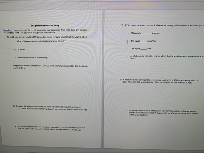 Solved Assignment: Exercise Intensity 5) A 75kg man | Chegg.com
