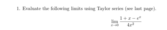 Solved Evaluate the following limits using Taylor series | Chegg.com