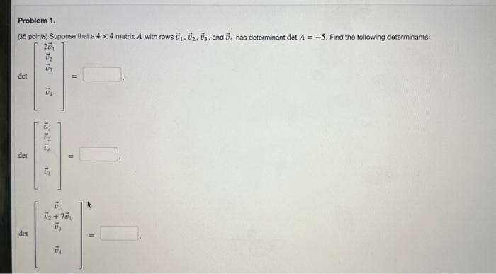 Solved (35 points) Suppose that a 4×4 matrix A with rows | Chegg.com