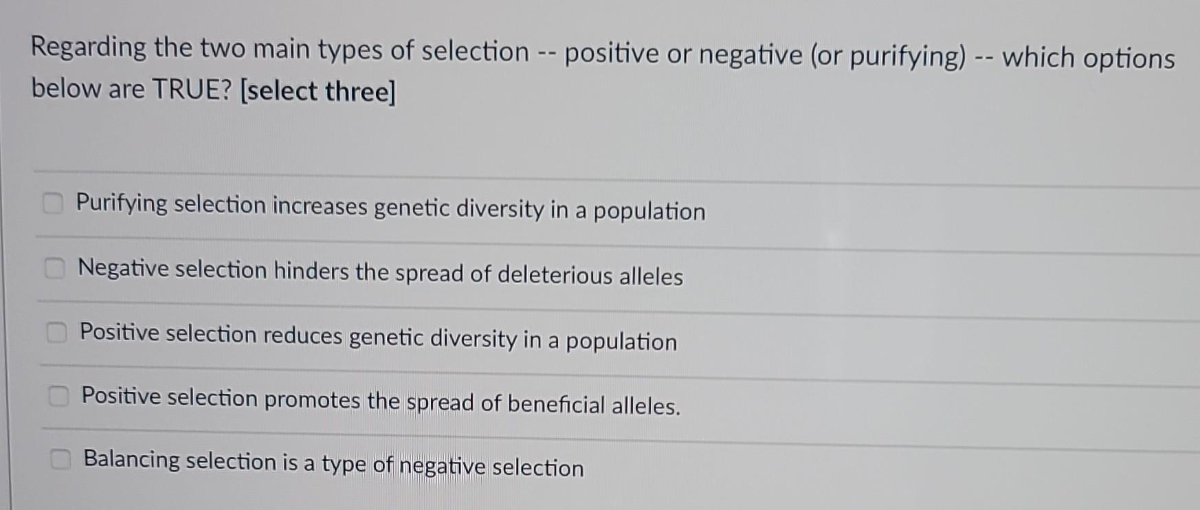 Solved Regarding the two main types of selection -- positive | Chegg.com