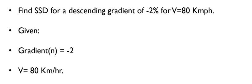 Solved - Find SSD for a descending gradient of −2% for | Chegg.com