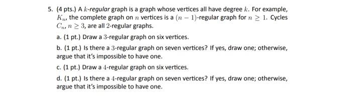 Solved 5. (4 pts.) A k-regular graph is a graph whose | Chegg.com