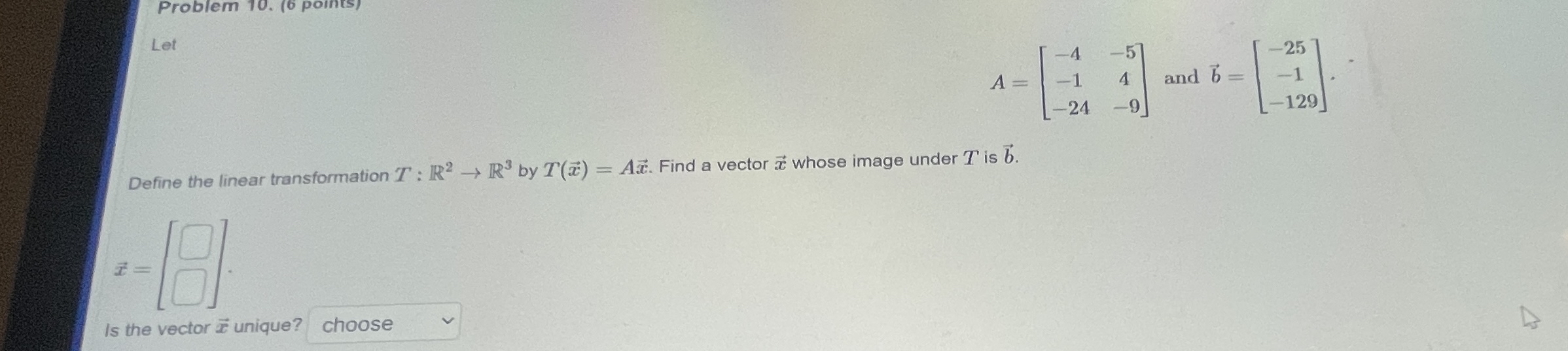 Solved LetA=[-4-5-14-24-9] ﻿and vec(b)=[-25-1-129]Define the | Chegg.com