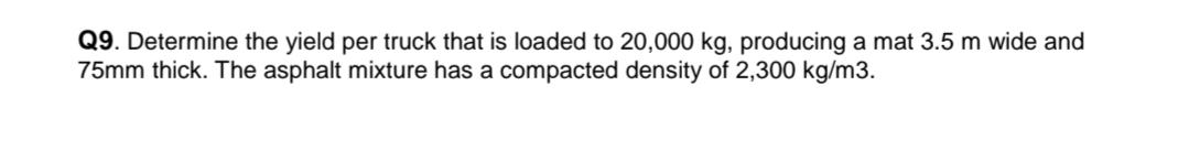 Solved Q9. ﻿Determine the yield per truck that is loaded to | Chegg.com