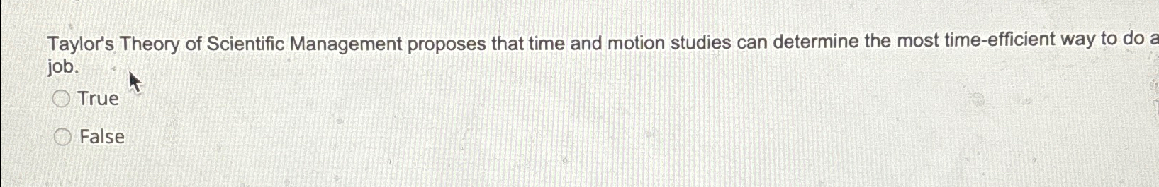 Solved Taylor's Theory of Scientific Management proposes | Chegg.com