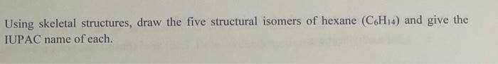 Solved Using skeletal structures, draw the five structural | Chegg.com