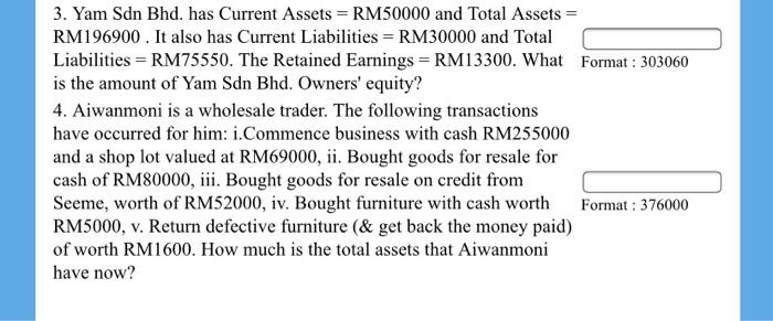 Solved 3. Yam Sdn Bhd. has Current Assets = RM50000 and | Chegg.com