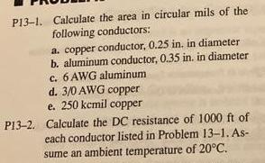 Solved P13-1. Calculate the area in circular mils of the | Chegg.com
