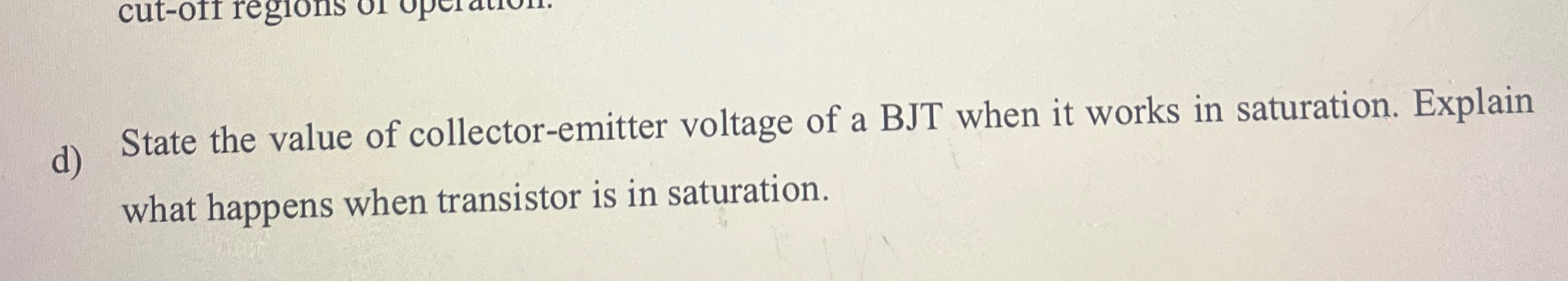 Solved d) ﻿State the value of collector-emitter voltage of a | Chegg.com