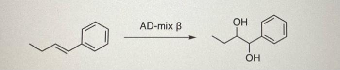 Solved 1. Describe the natural source, AD-Mix-alpha and | Chegg.com
