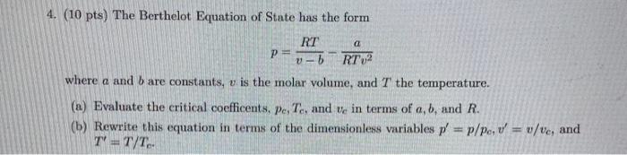 Solved a P V-D 4. (10 pts) The Berthelot Equation of State | Chegg.com