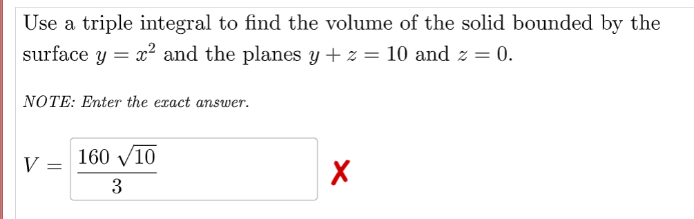 Solved Use a triple integral to find the volume of the solid | Chegg.com