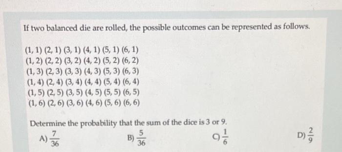 Solved If two balanced die are rolled, the possible outcomes | Chegg.com
