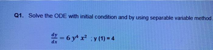 Solved Q1. Solve the ODE with initial condition and by using | Chegg.com
