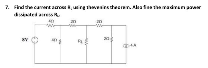 Solved 7. Find the current across RL using thevenins | Chegg.com