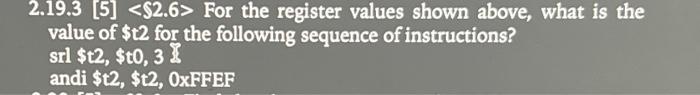 Solved 2.19.3 [5] $2.6 For the register values shown | Chegg.com