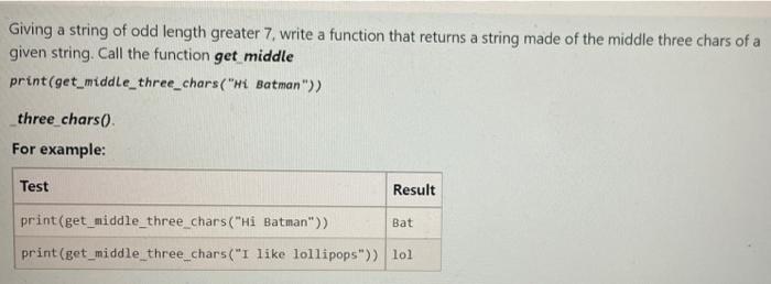Solved Giving a string of odd length greater 7 write a | Chegg.com
