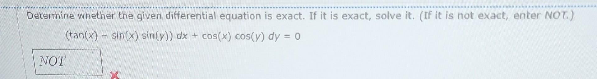 Solved Determine whether the given differential equation is | Chegg.com